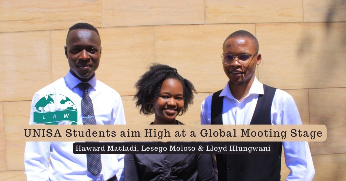 UNISA students aim high at a global mooting stage - LawGlobal Hub